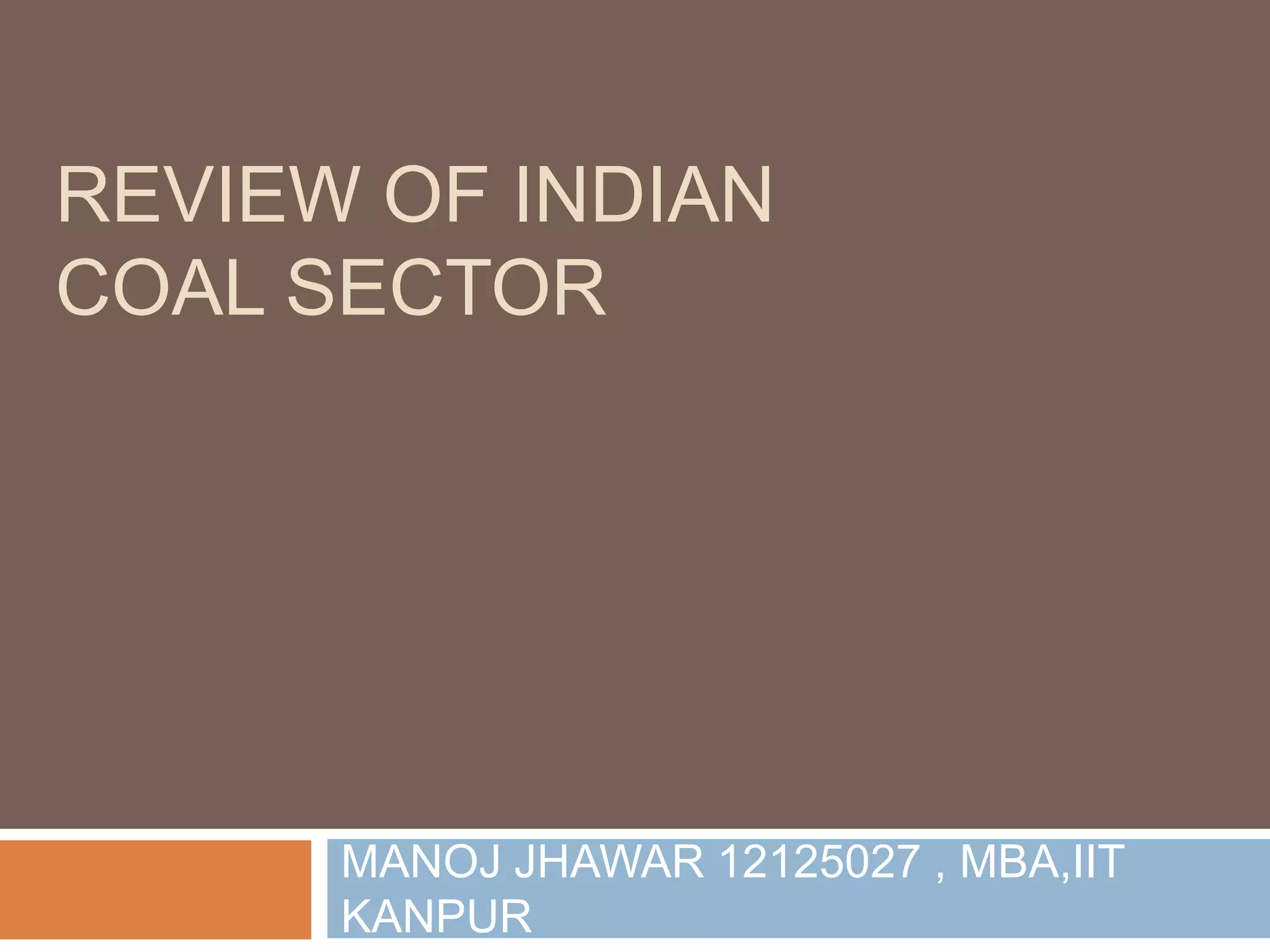Review of Indian coal sector | PPTX