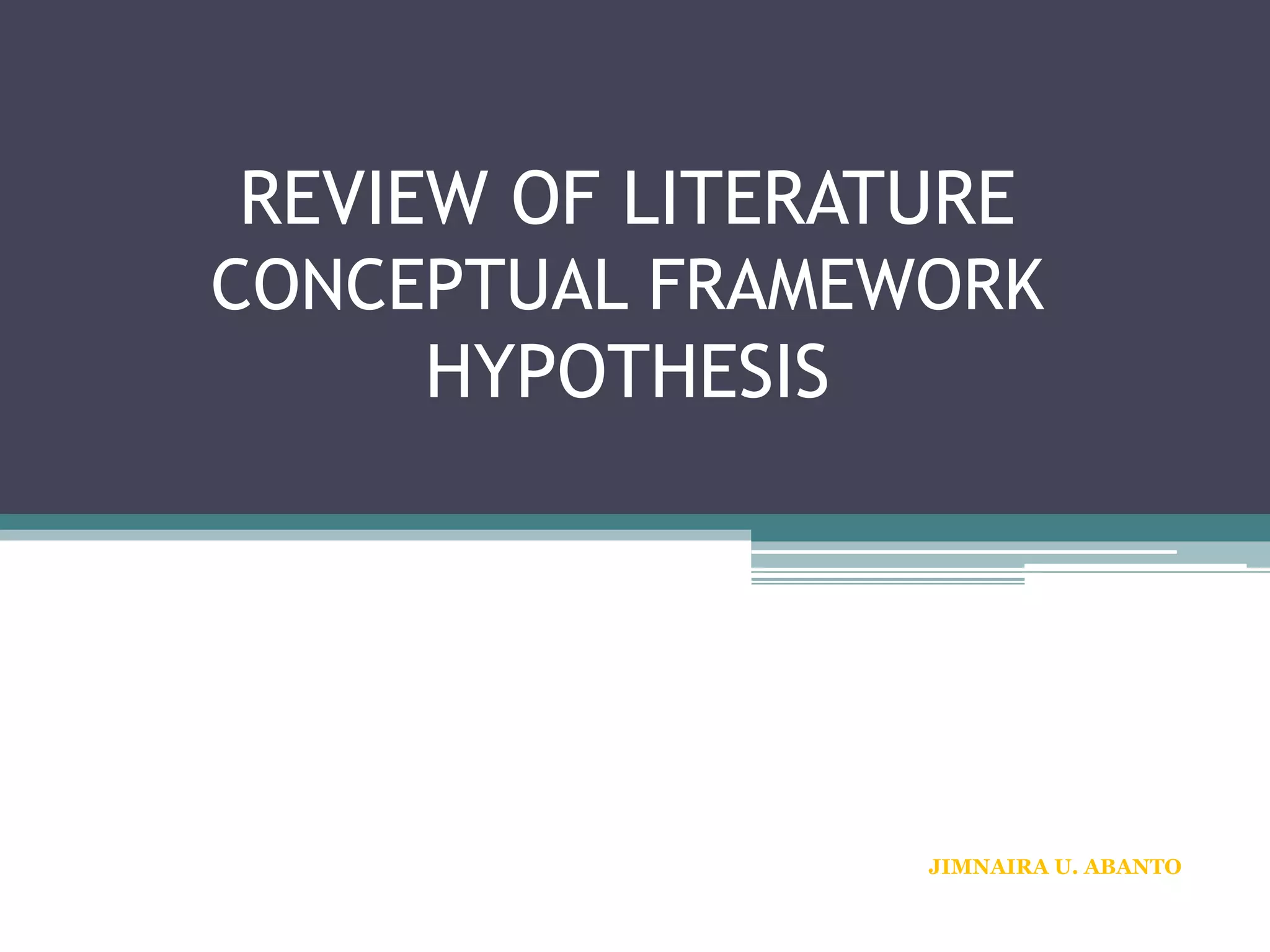 Review of Literature, Hypothesis and Conceptual framework | PPTX