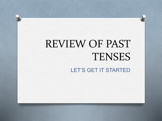 Review of past tenses | PPT