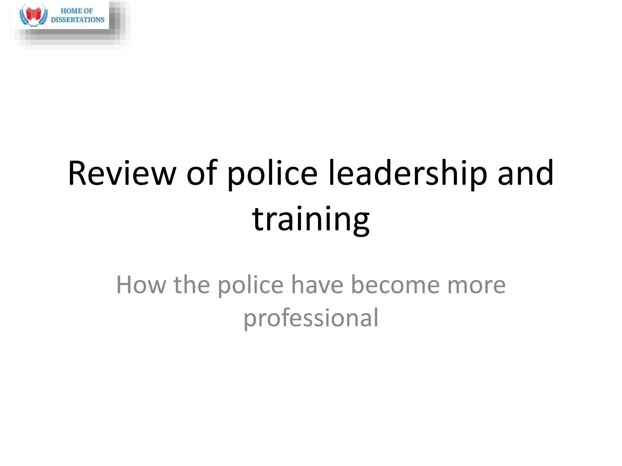 Review of police leadership and training | PPTX