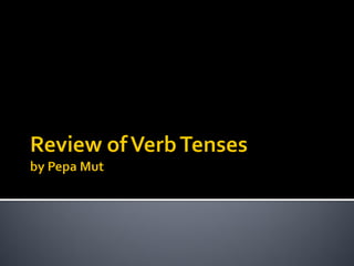 Review of verb tenses | PPT