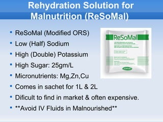 Review ORS & ReSoMal malnourished rehydration .pptx