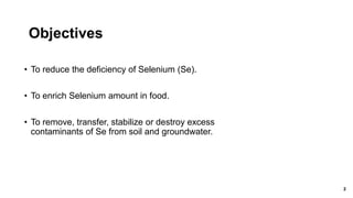 Biofortification and Phytoremediation Strategies of Selenium | PPTX