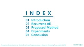 (Paper Review) Reconstruction of Monte Carlo Image Sequences using a ...