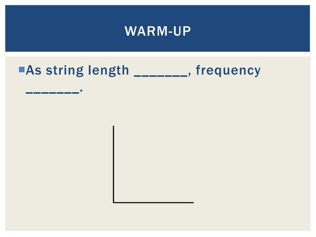 Review relationship between string length, tension, and pitch | PPT