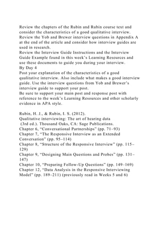 Review the chapters of the Rubin and Rubin course text and consider .docx