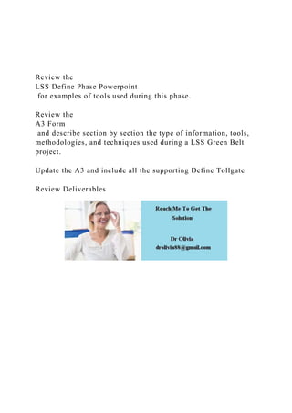 Review the LSS Define Phase Powerpoint for examples of too.docx