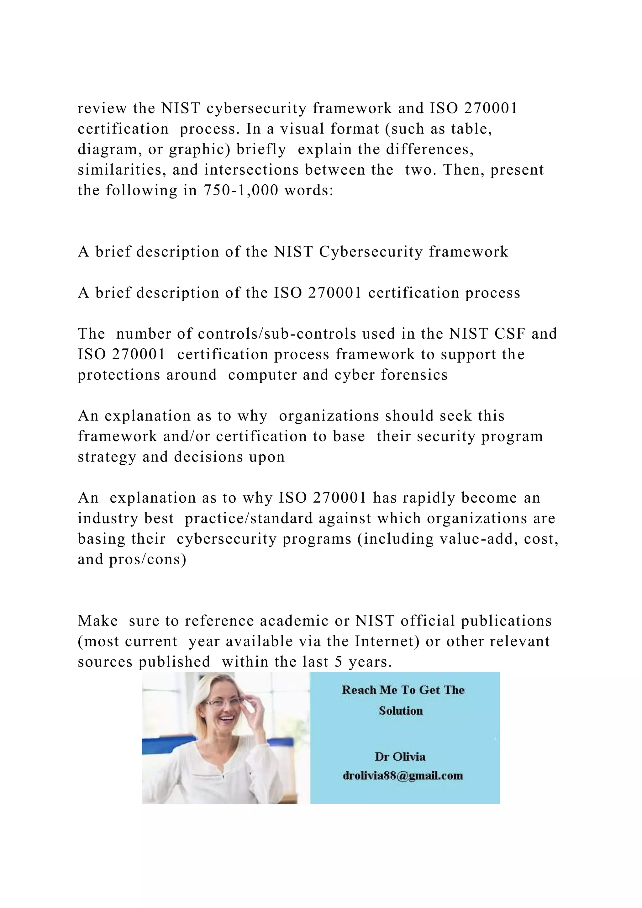 review the NIST cybersecurity framework and ISO 270001 certification ...