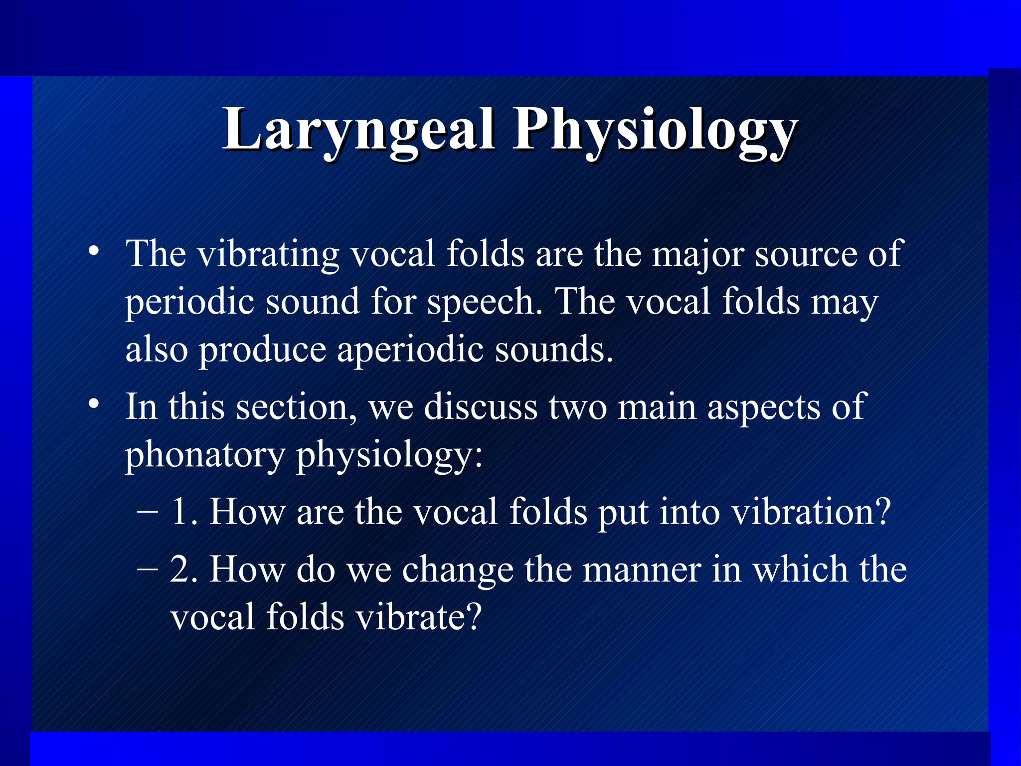 Revised review of phonatory physiology | PPT