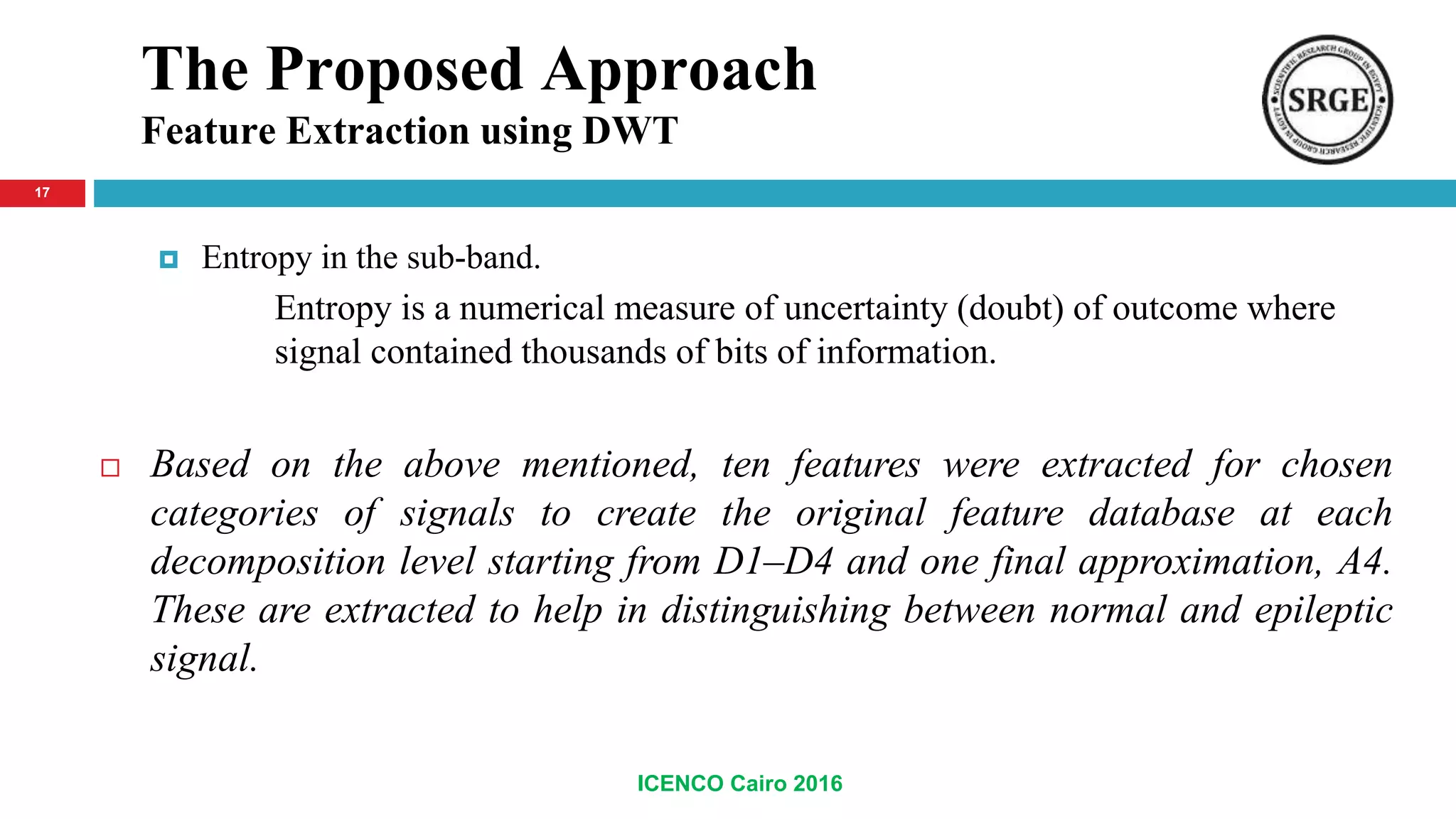 Ffeature extraction of epilepsy eeg using discrete wavelet transform | PPTX
