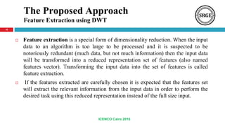 Ffeature extraction of epilepsy eeg using discrete wavelet transform | PPTX