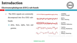 Ffeature extraction of epilepsy eeg using discrete wavelet transform | PPTX
