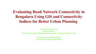 PPT on Road Network analysis of bengaluru | PPTX