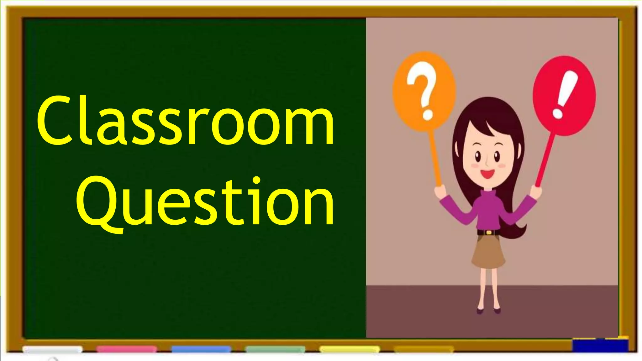 Revised classroom question presentation | PPTX
