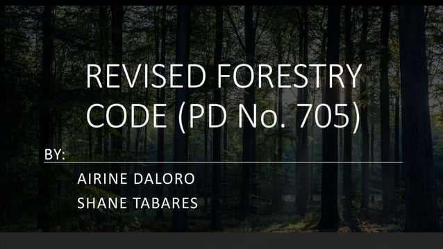REVISED FORESTRY CODE (PD No) final.pptx