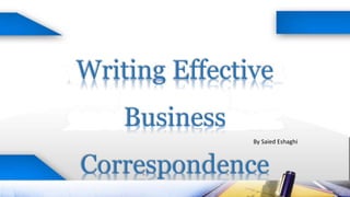 Writing Effective Business Correspondence | PPTX