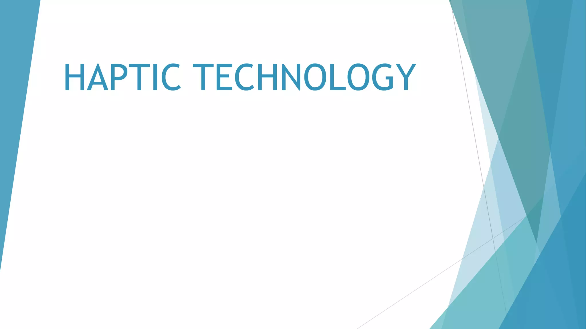 Haptic Technology | PPT