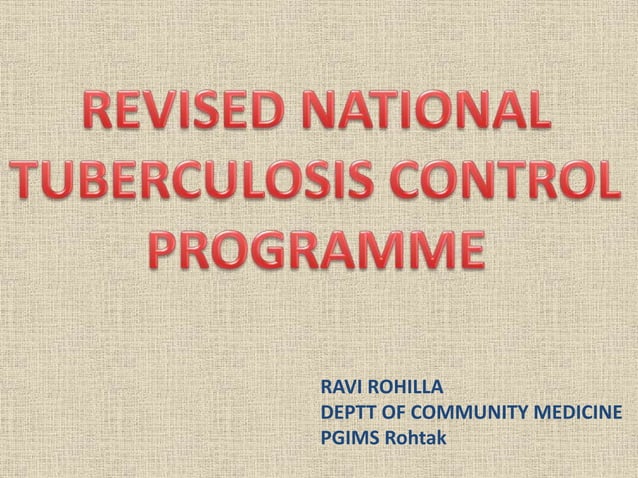 Revised national tuberculosis control programme | PPTX