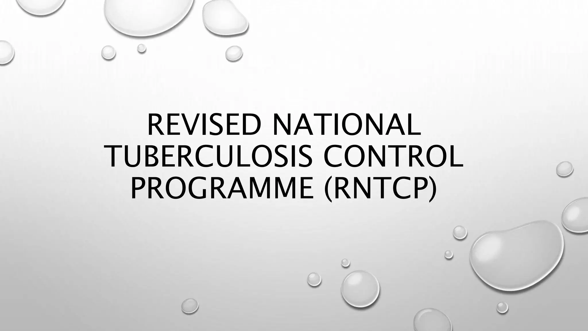 Revised National Tuberculosis Control Programme Rntcp Pptx Lung And Respiratory Health