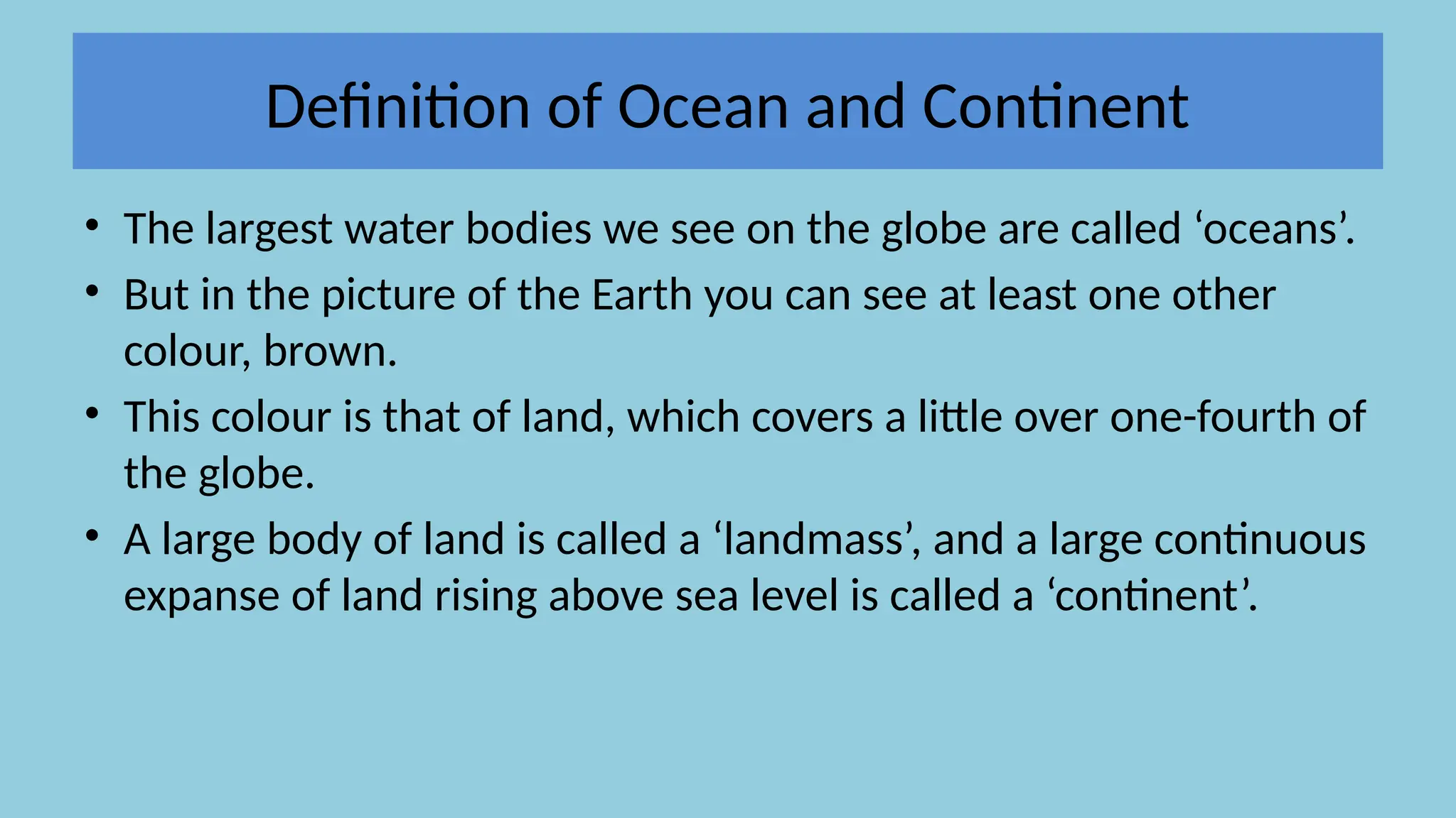 OCEANS and CONTINENTS-CLASS 6 PART -2.pptx