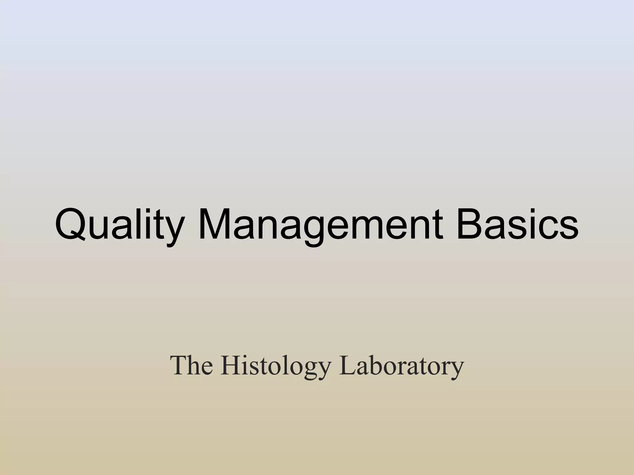 Revised Quality Management Basics Texas Histology Society | PPT