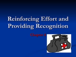 Revised reinforcing effort and providing recognition | PPT