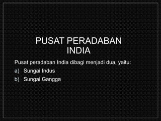 Peradaban India Kuno (Sejarah Peminatan) oleh X IIS 2 SMA Labschool ...