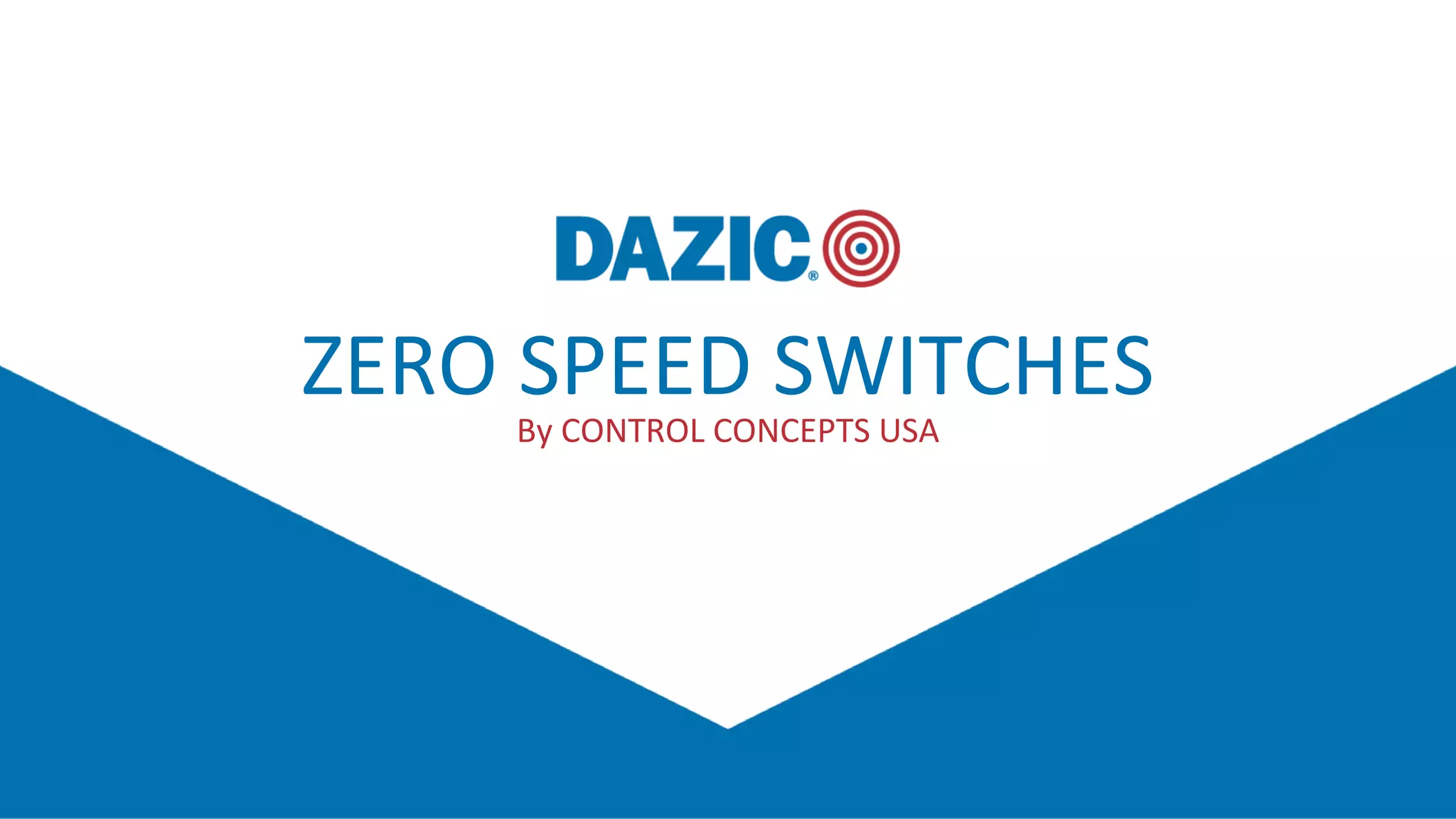 DAZIC Zero Speed Switches | PPTX