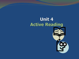 Unit 4: Active Reading | PPT