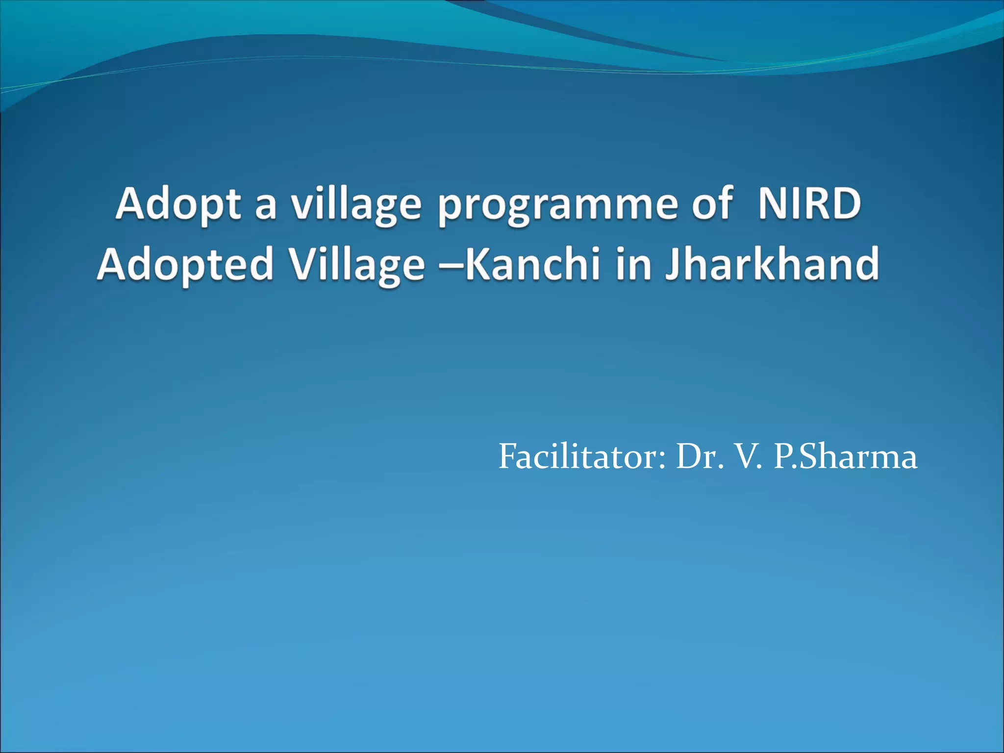 JHARKHAND-A village development model for rural India- DR. V.P.SHARMA | PPT