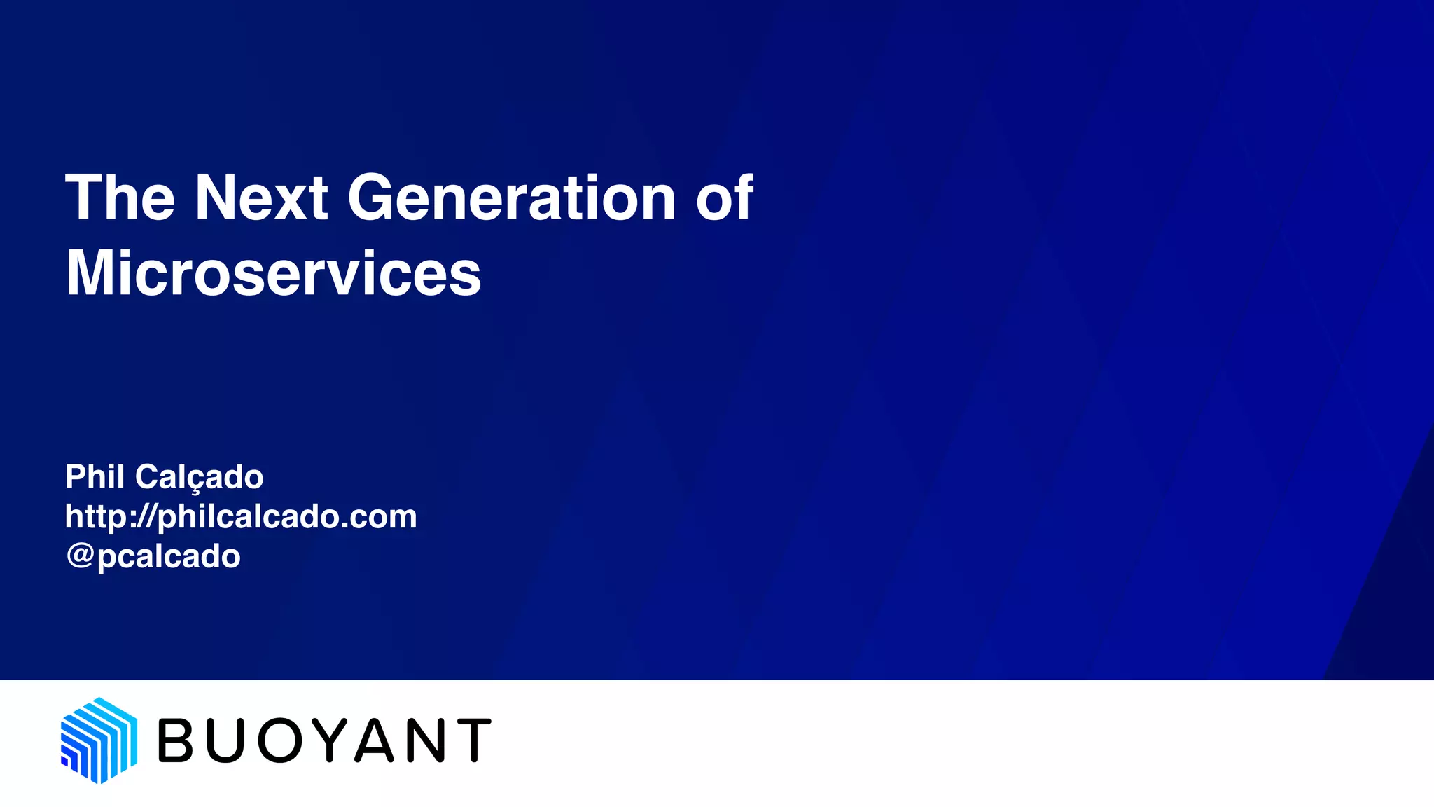 The Next Generation of Microservices — YOW 2017 Brisbane | PPT