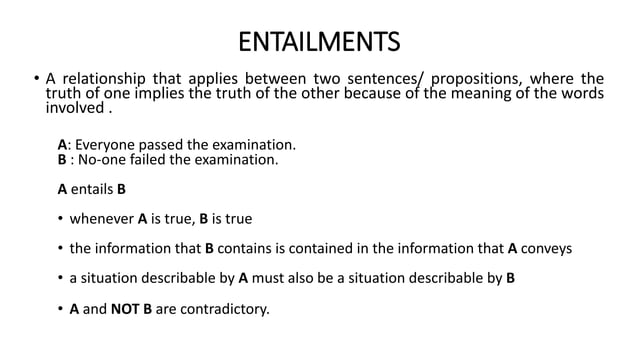 SEMANTICS AND PRAGMATICS - PRESUPPOSITIONS AND ENTAILMENTS