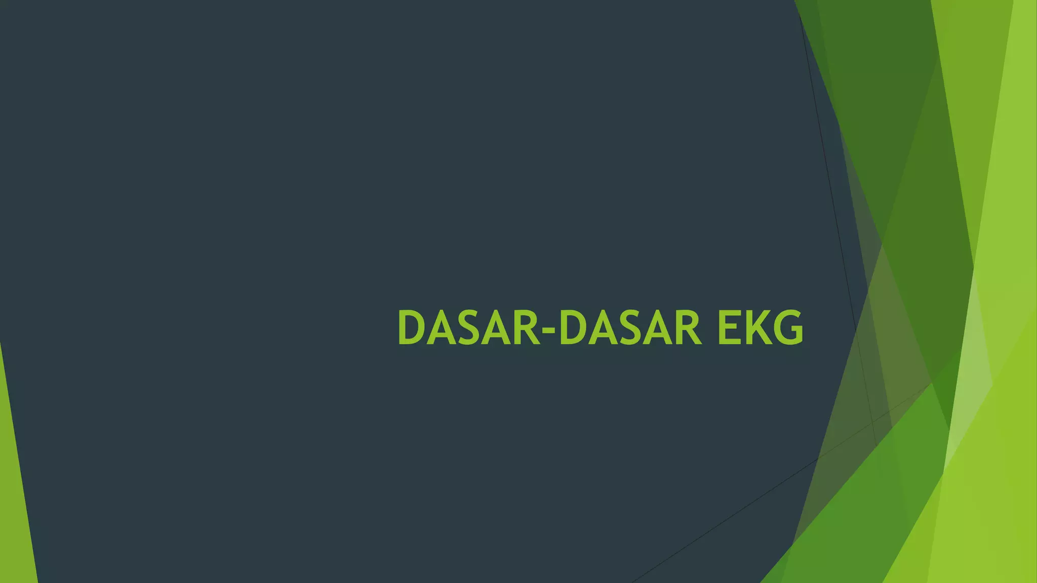 REVISI Materi 1 ECG Club - Dasar EKG, Sinus, Rate.pptx