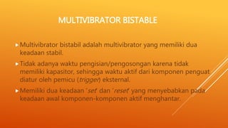 Revisi, multivibrator bistabil | PPT