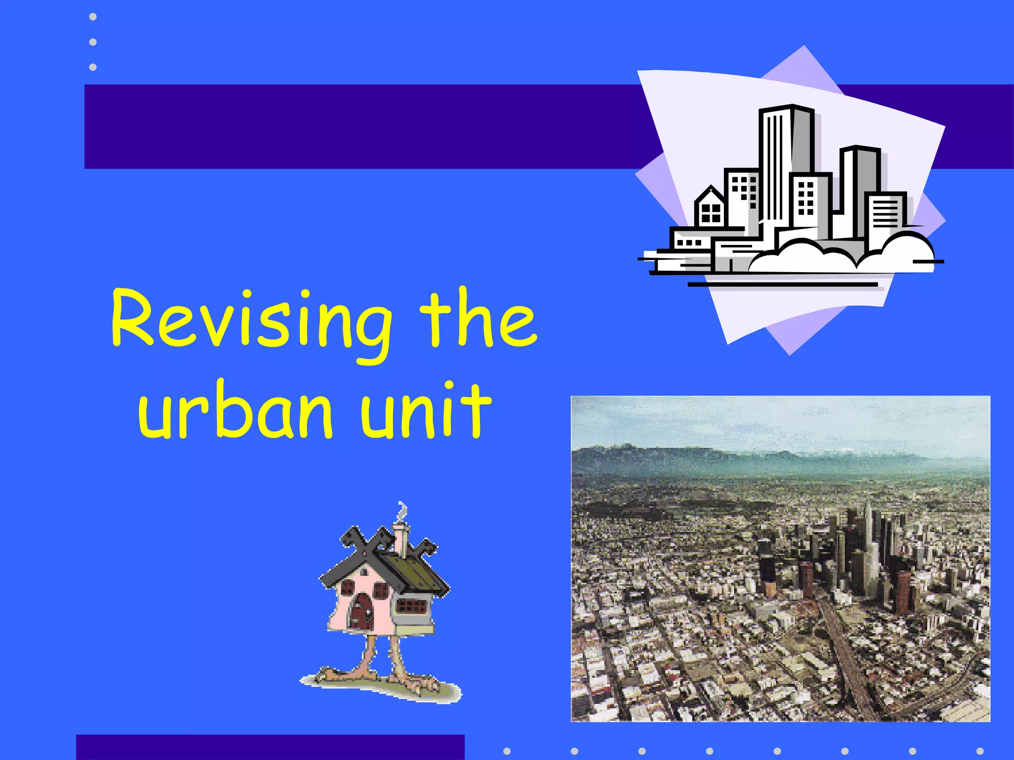 Revising The Urban Unit 06 | PPT | Environment | Science