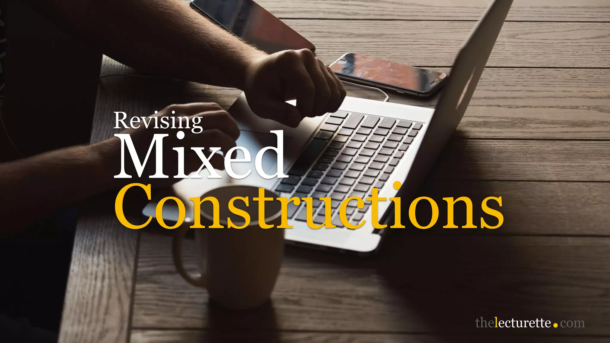 Revising mixed constructions | PPTX