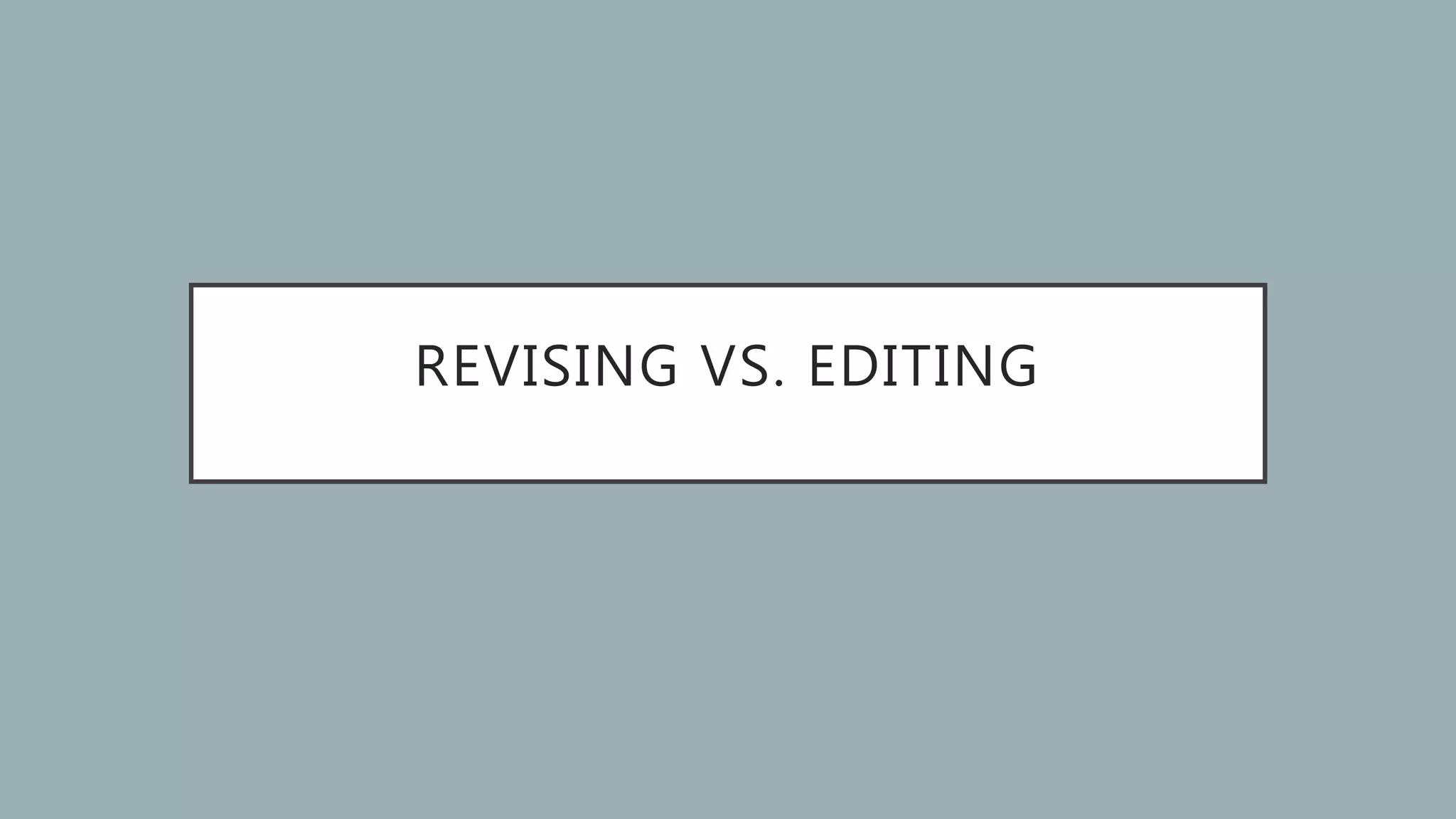 Revising vs editing | PPTX