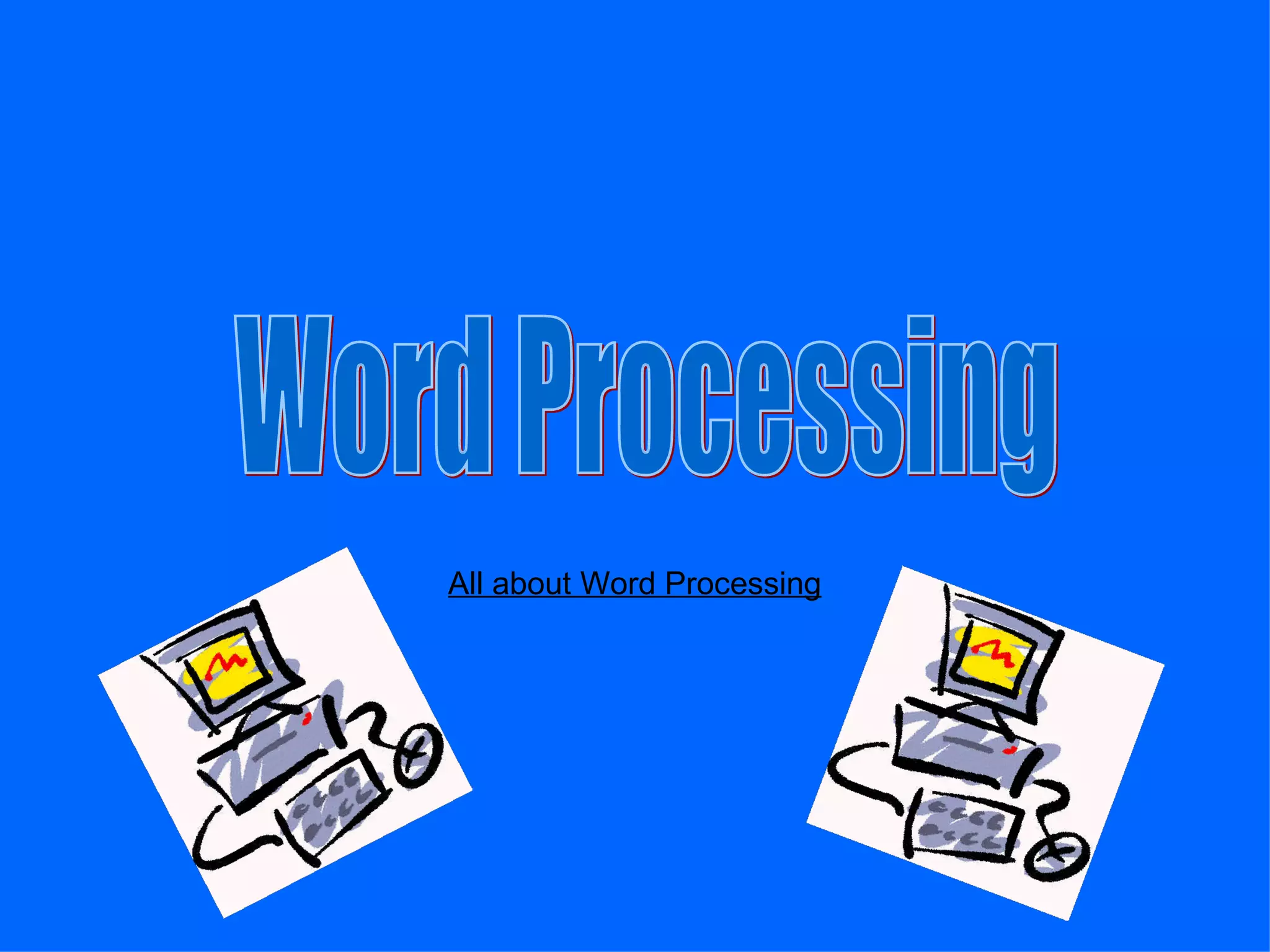 Word Processing | PPT | Technology & Computing