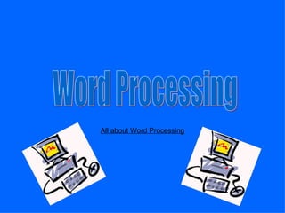 Word Processing | PPT | Technology & Computing
