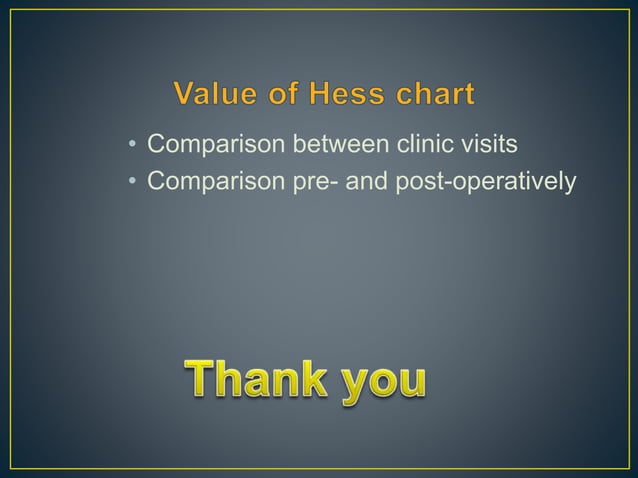 Revision about Hess Chart | PPTX | Eye and Vision Conditions | Diseases and Conditions