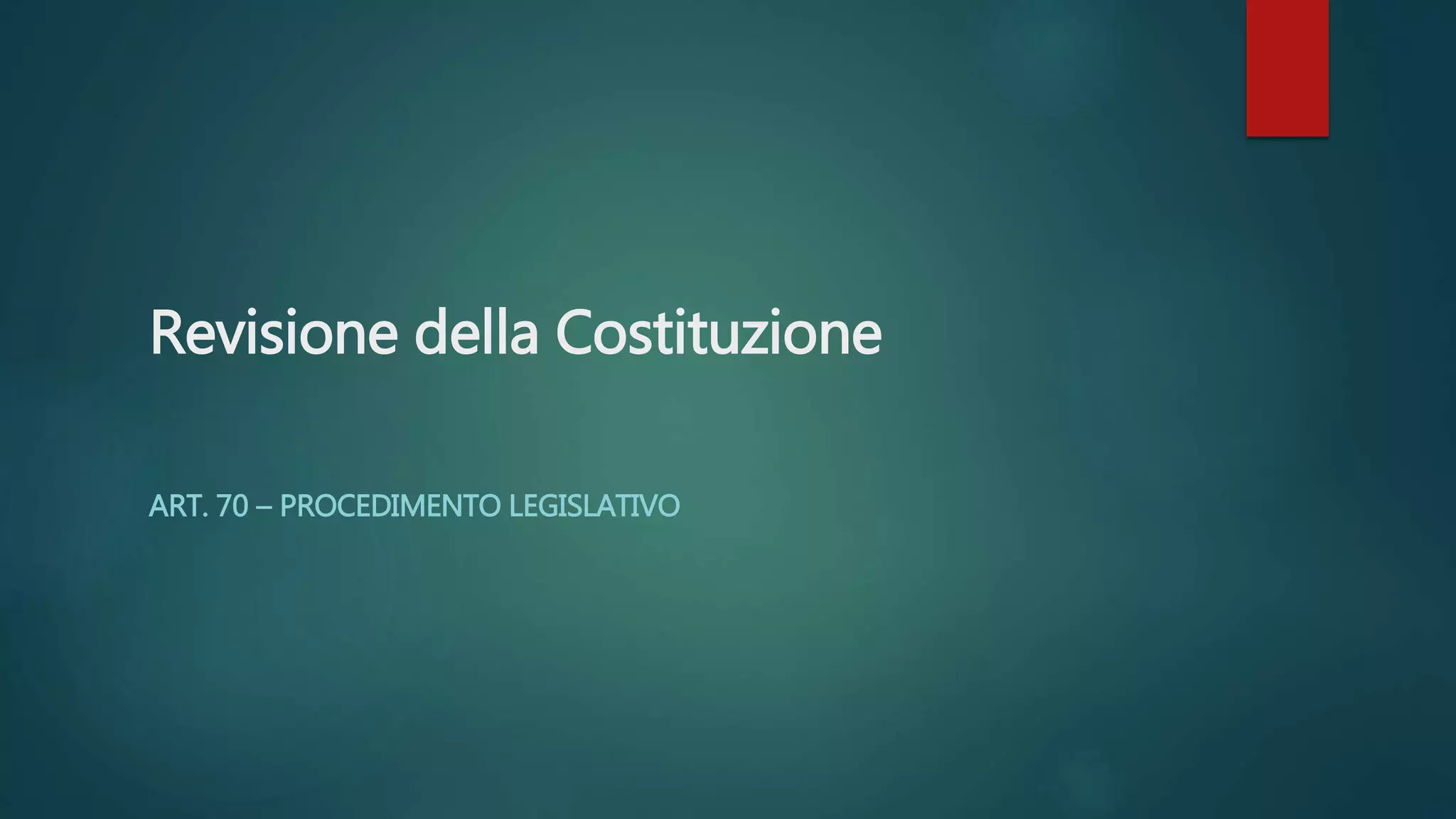 Revisione della Costituzione | PPTX | Political Issues & policy | Politics