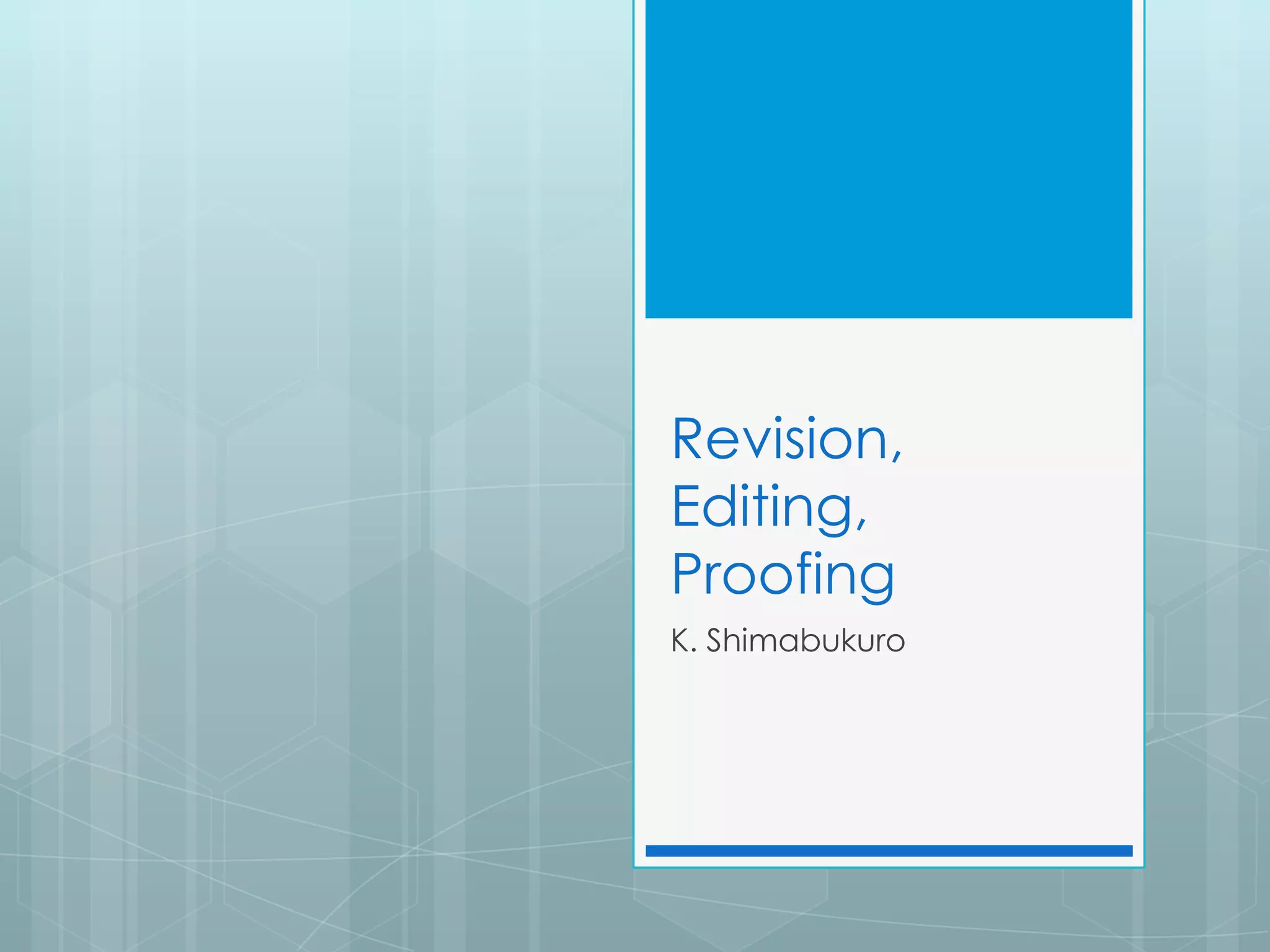 Revision, editing, proofing | PPTX