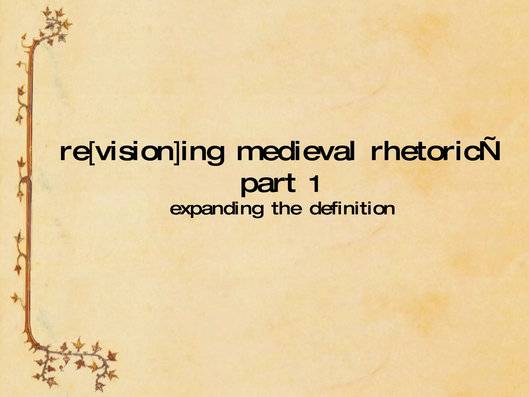Revisioning Medieval Rhetoric | PPT