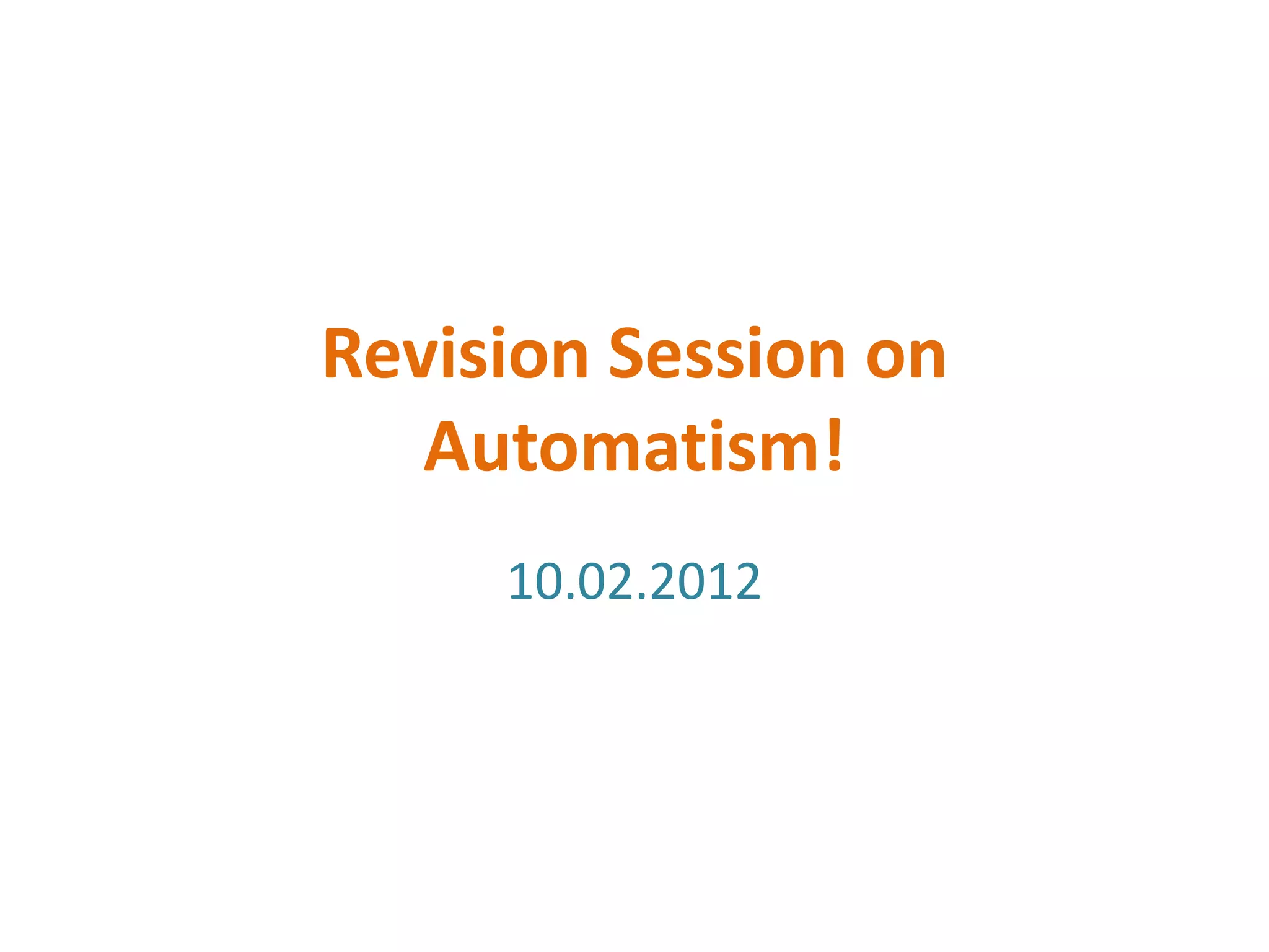 Revision session on AUTOMATISM!!! | PPT