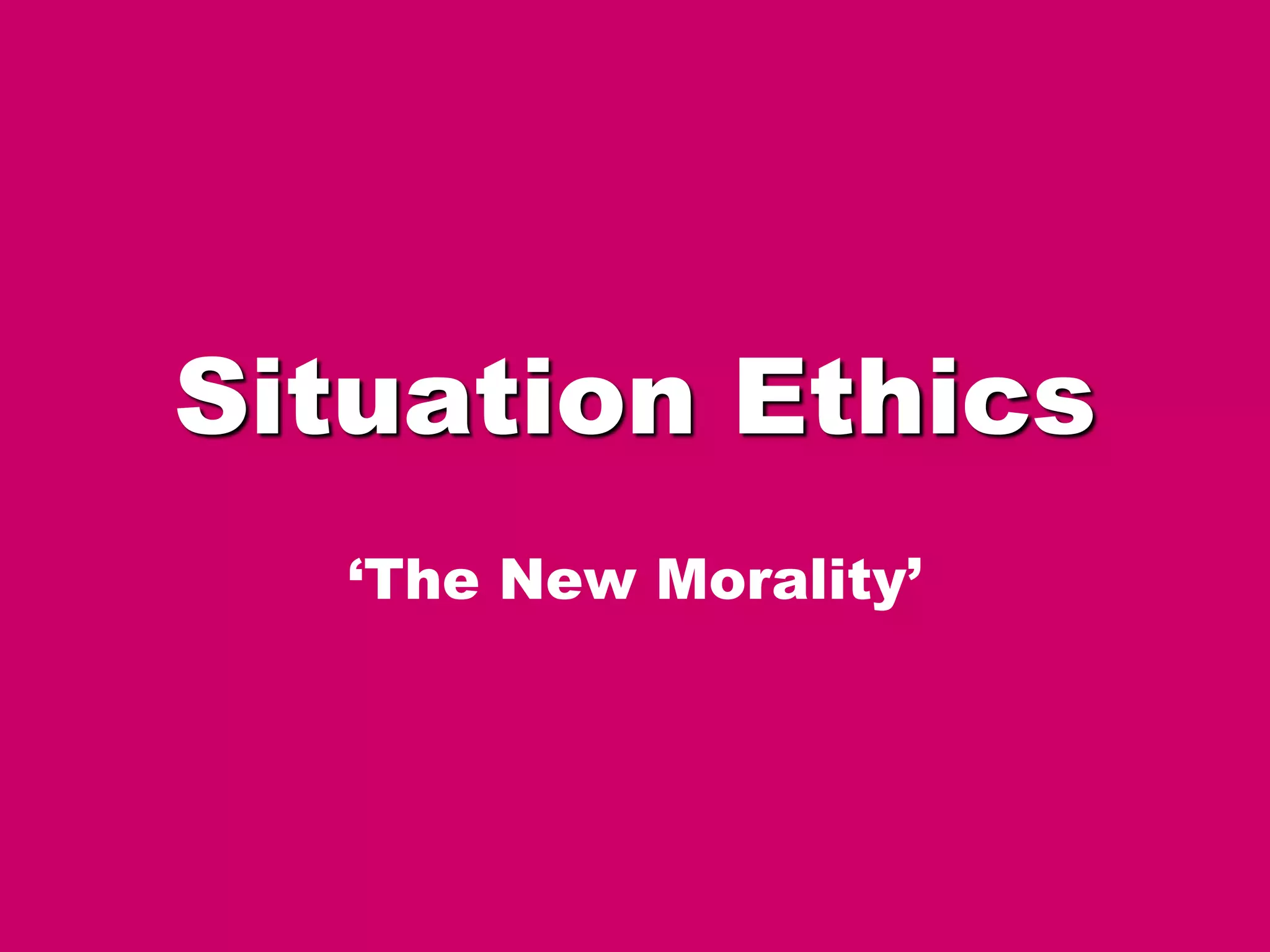 Revision Situation Ethics | PPTX
