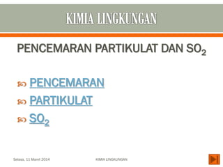 Pencemaran partikulat dan so2 | PPTX