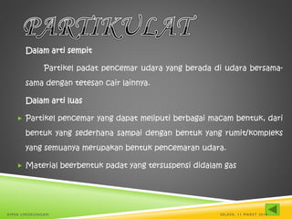 Pencemaran partikulat dan so2 | PPTX