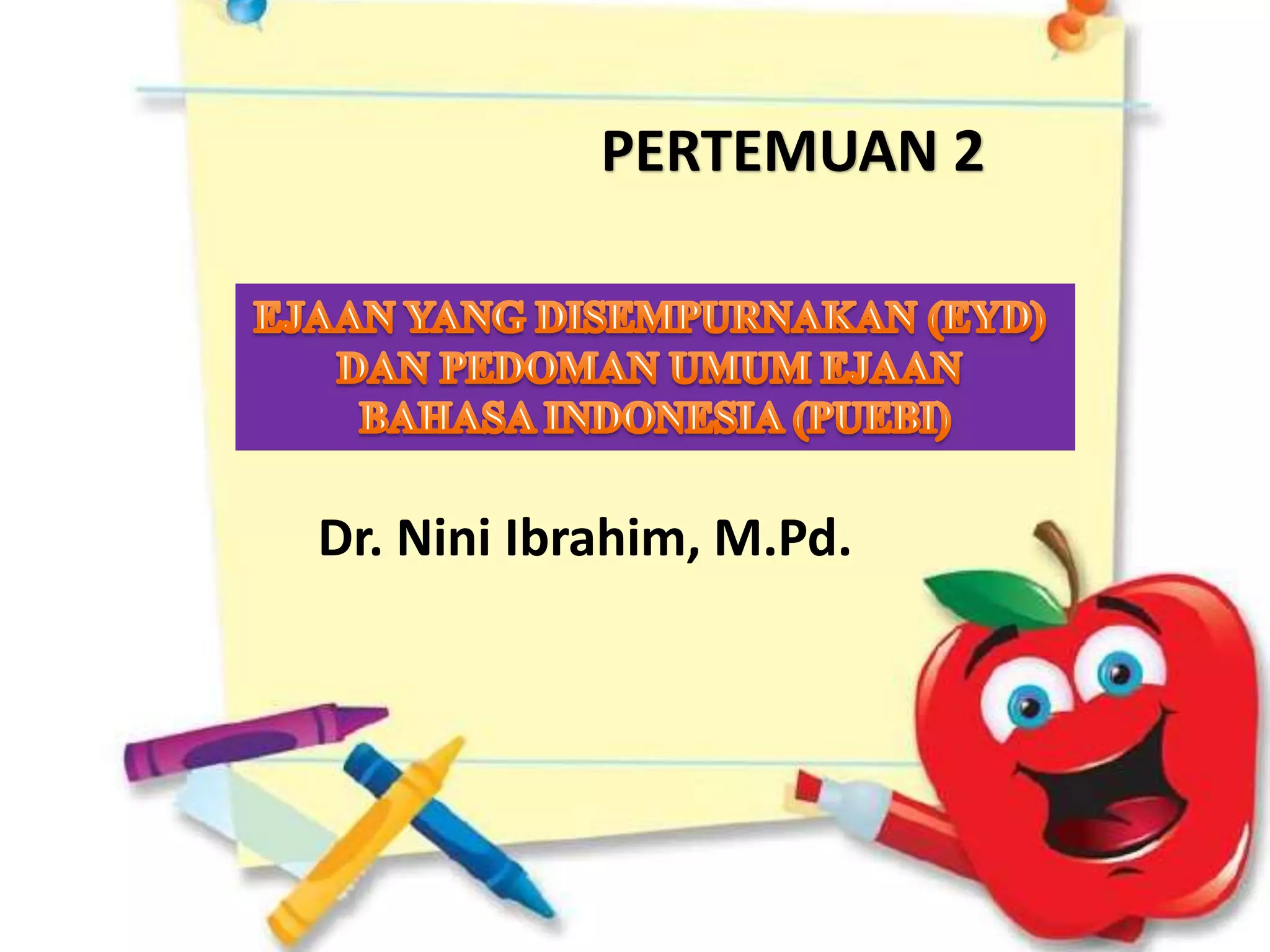 Ejaan, EYD dan PUEBI | PPTX