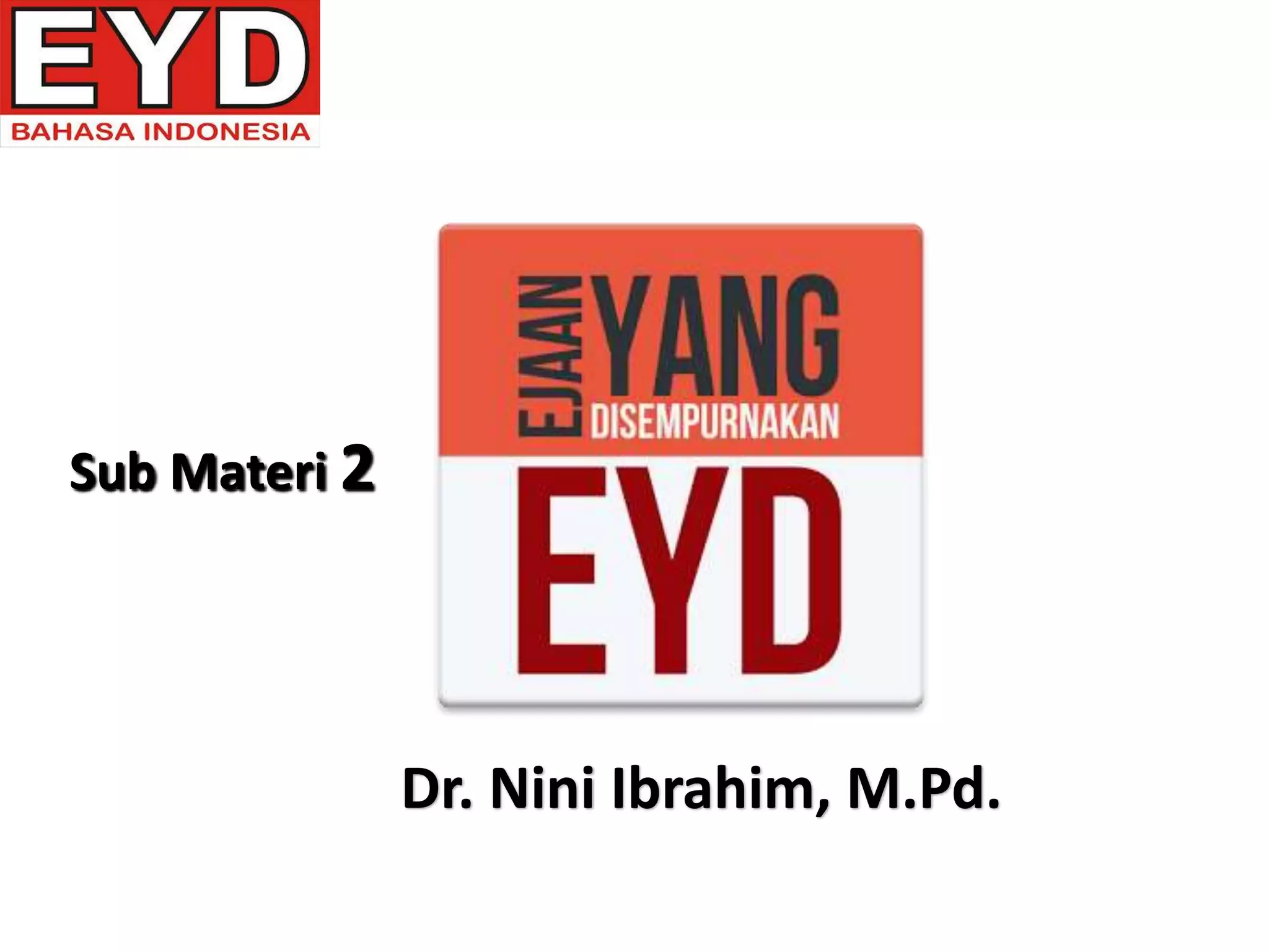 Ejaan, EYD dan PUEBI | PPTX