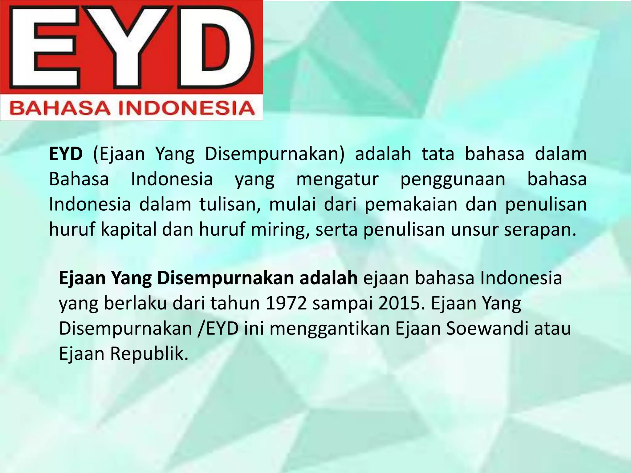 Ejaan, EYD dan PUEBI | PPTX